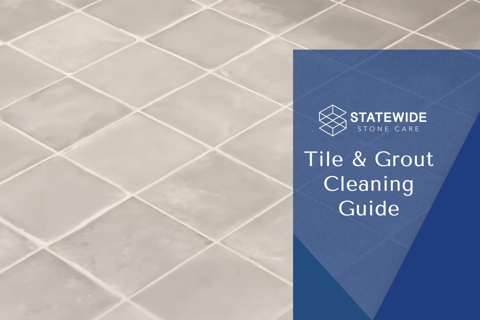 Tile & Grout Cleaning Guide - Statewide Stone Care NYC